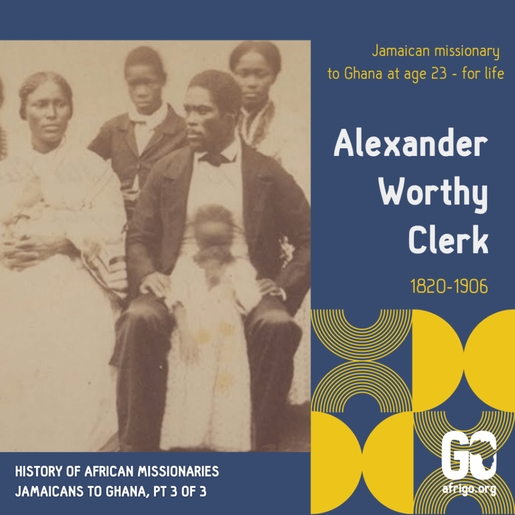 Alexander Worthy Clerk - missionary pioneer to Ghana - AfriGO