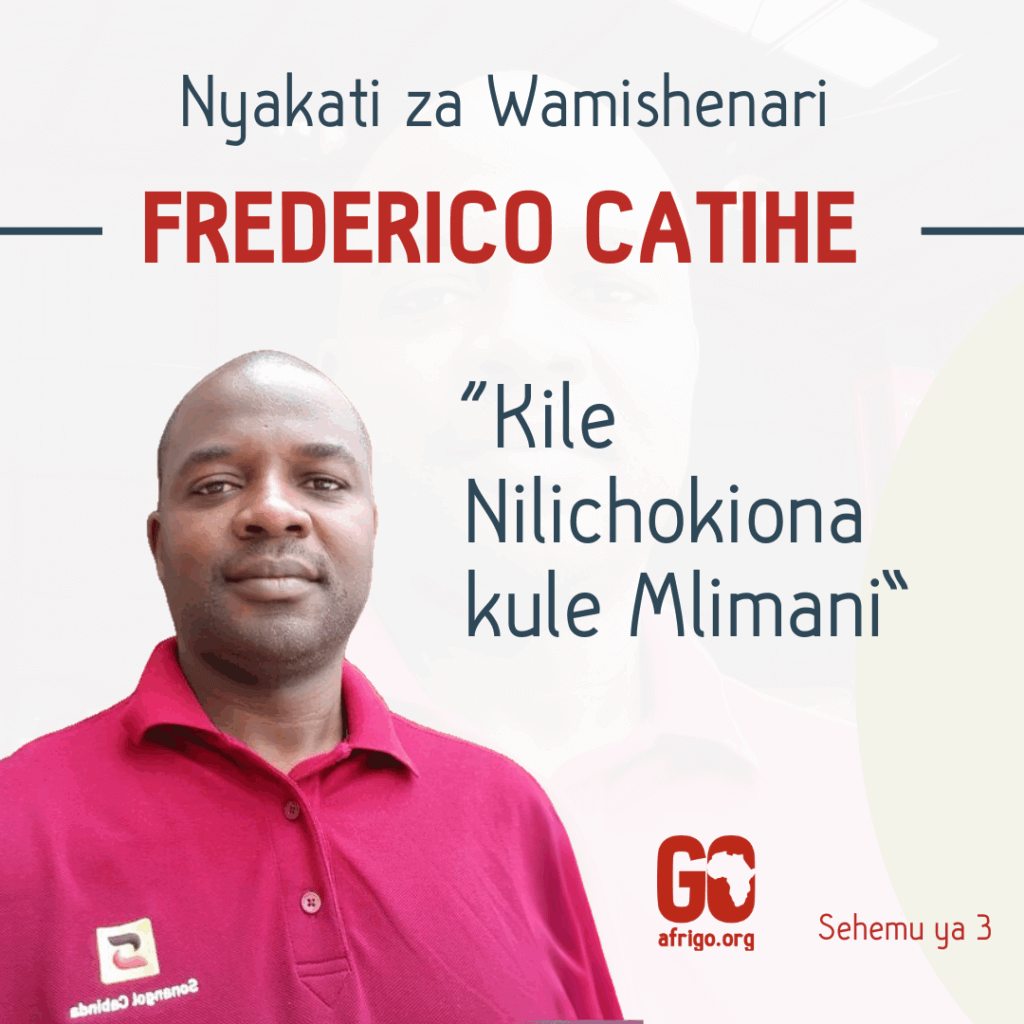 "Kile Nilichokiona kule Mlimani" - nyakati za wamishenari - AfriGO